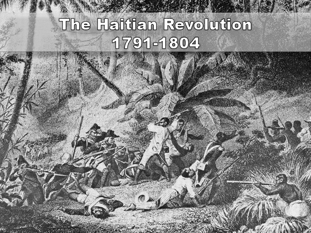 The Haitian Revolution – Sean Murphy – Social Studies Teacher