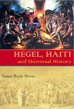 Hegel’s Master-Slave Dialectic and the Haitian Revolution – Sean Murphy ...